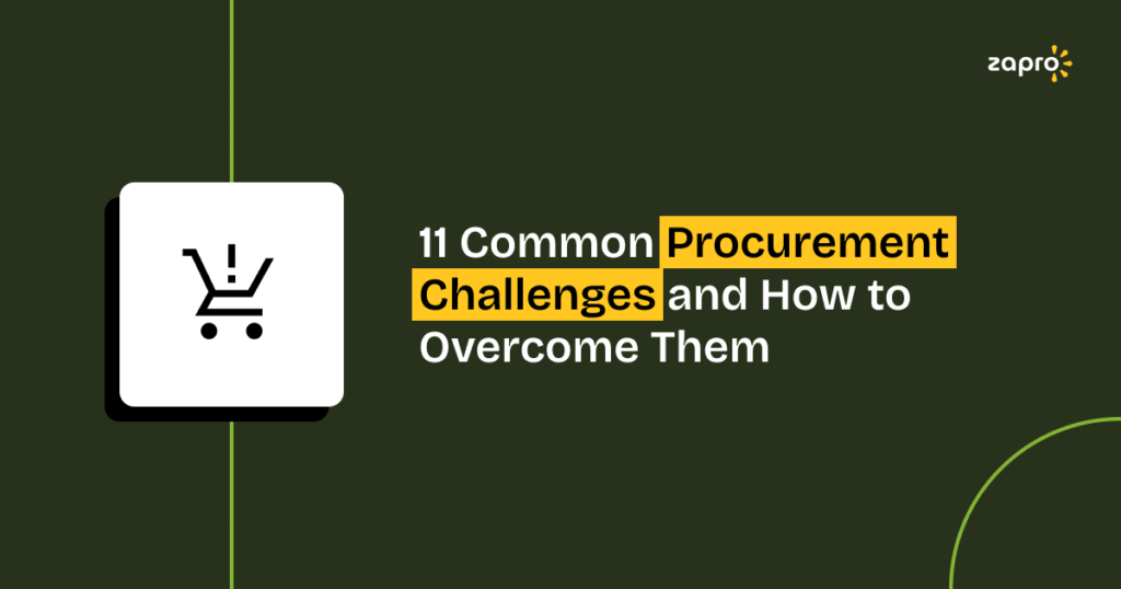 Top 11 Procurement Challenges That Haunt Your Team Every Day