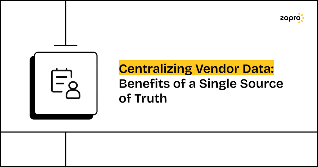 Centralizing Vendor Data: Benefits of a Single Source of Truth