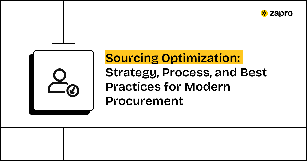 Sourcing Optimization: Strategy, Process, and Best Practices